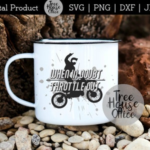 Throttle Out SVG DXF Png Jpeg, Motocross Quote Clipart, Dirtbike ...