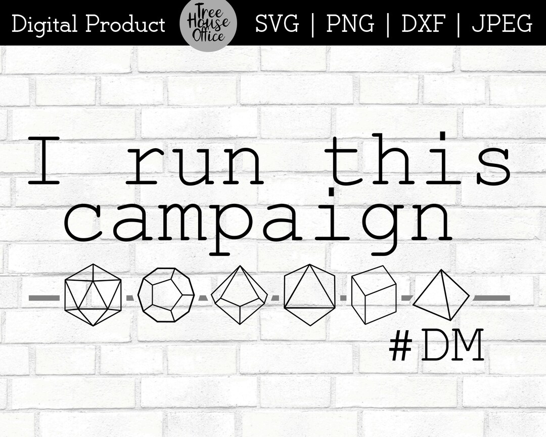 Funny Dnd Quote SVG, I Run This Campaign Svg, Dungeons and Dragons DM ...