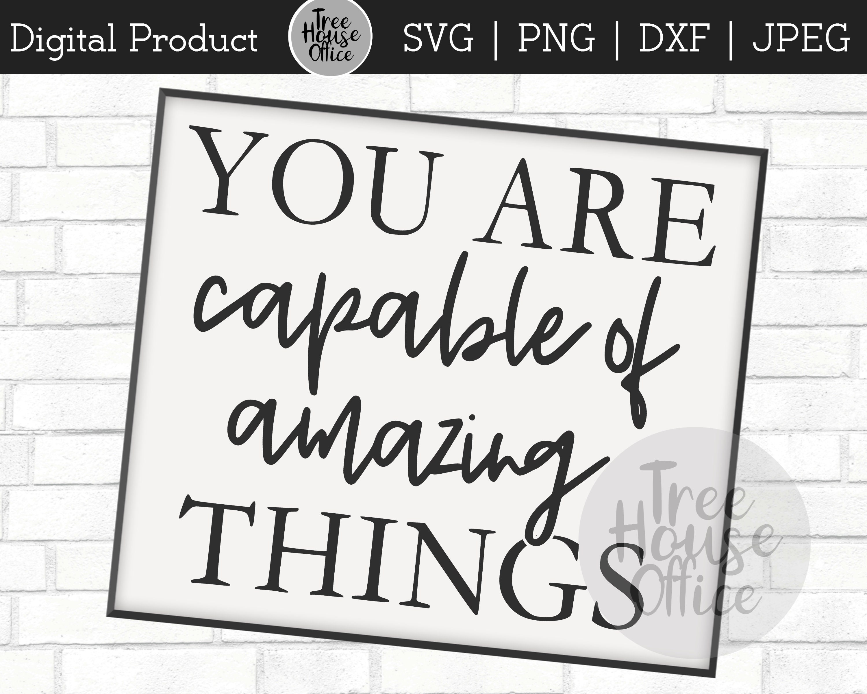 You Are Capable of Amazing Things SVG/PNG/JPEG Inspirational | Etsy