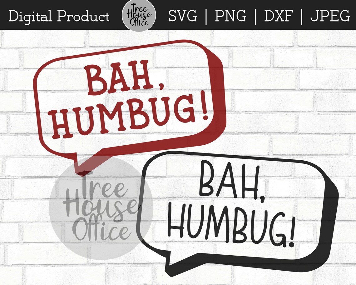 Bah Humbug SVG DXF PNG Jpeg Funny Christmas Quote Scrooge | Etsy