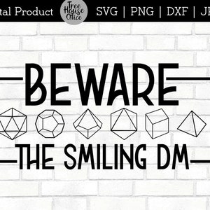 Funny Dnd Quote SVG, Beware the Smiling DM Svg, Dungeons and Dragons DM ...