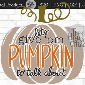 Pumpkin to Talk About Svg/dxf/png/jpeg, Funny Fall Saying Shirt Svg ...