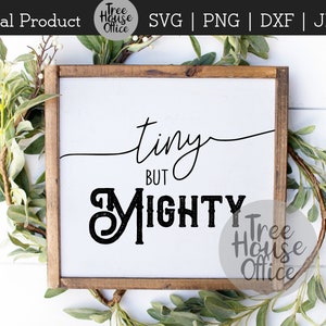 Tiny but Mighty SVG/PNG/JPEG, Little Boy Girl Nursery, Newborn Baby ...