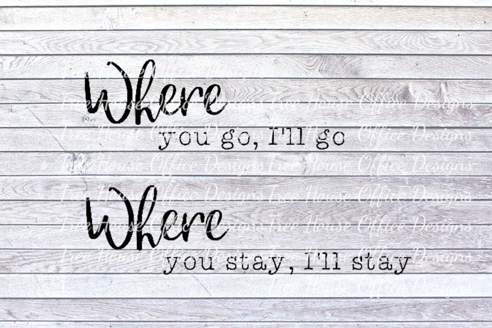 Where You Go I'll Go Svg/dxf/png/jpeg Bedroom Sign Svg - Etsy