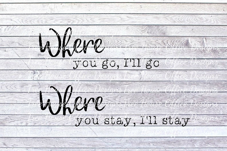Where You Go, I'll Go Svg/dxf/png/jpeg | Bedroom Sign Svg | Over the ...