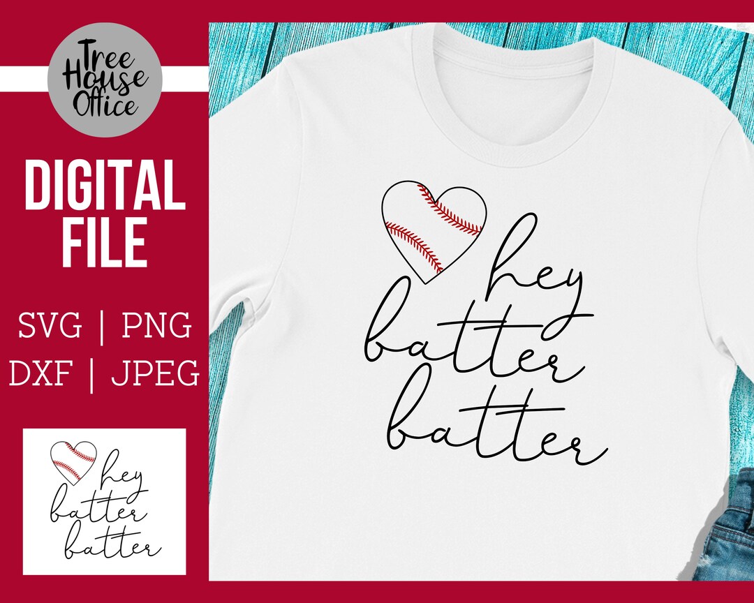 Hey Batter Batter SVG Dxf/png/jpeg, Baseball Saying Digital File, Women ...