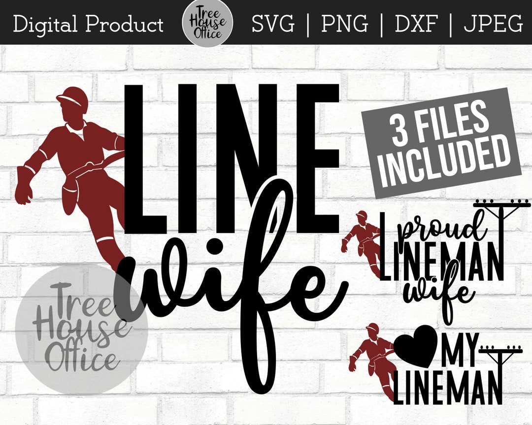 Line Wife SVG, PNG, Jpeg, Dxf, Lineman Wife Cut File, Lineman Wife Life ...