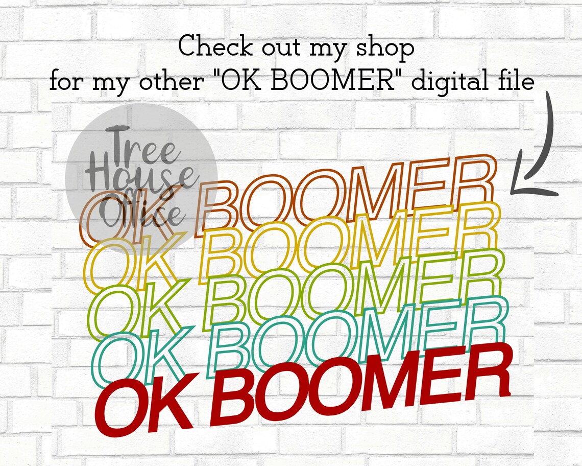 Ok Boomer SVG DXF PNG Jpeg | Baby Boomer, Millenial Svg, Generation Z ...
