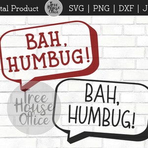 Bah Humbug SVG DXF PNG Jpeg, Funny Christmas Quote, Scrooge Christmas ...