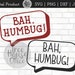 Bah Humbug SVG DXF PNG Jpeg, Funny Christmas Quote, Scrooge Christmas ...
