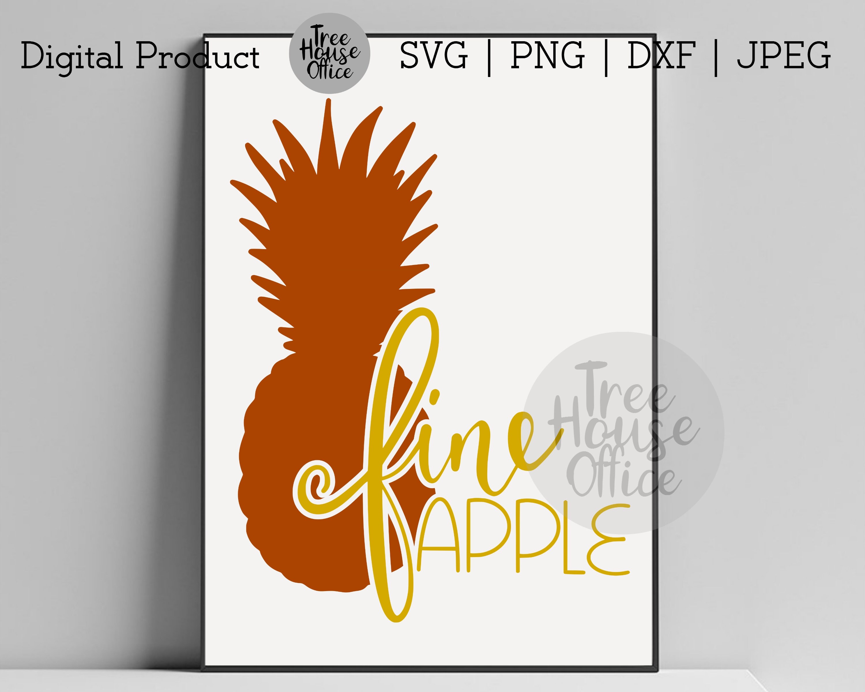 Fine Apple SVG DXF JPEG png If You Were A Fruit Pineapple | Etsy