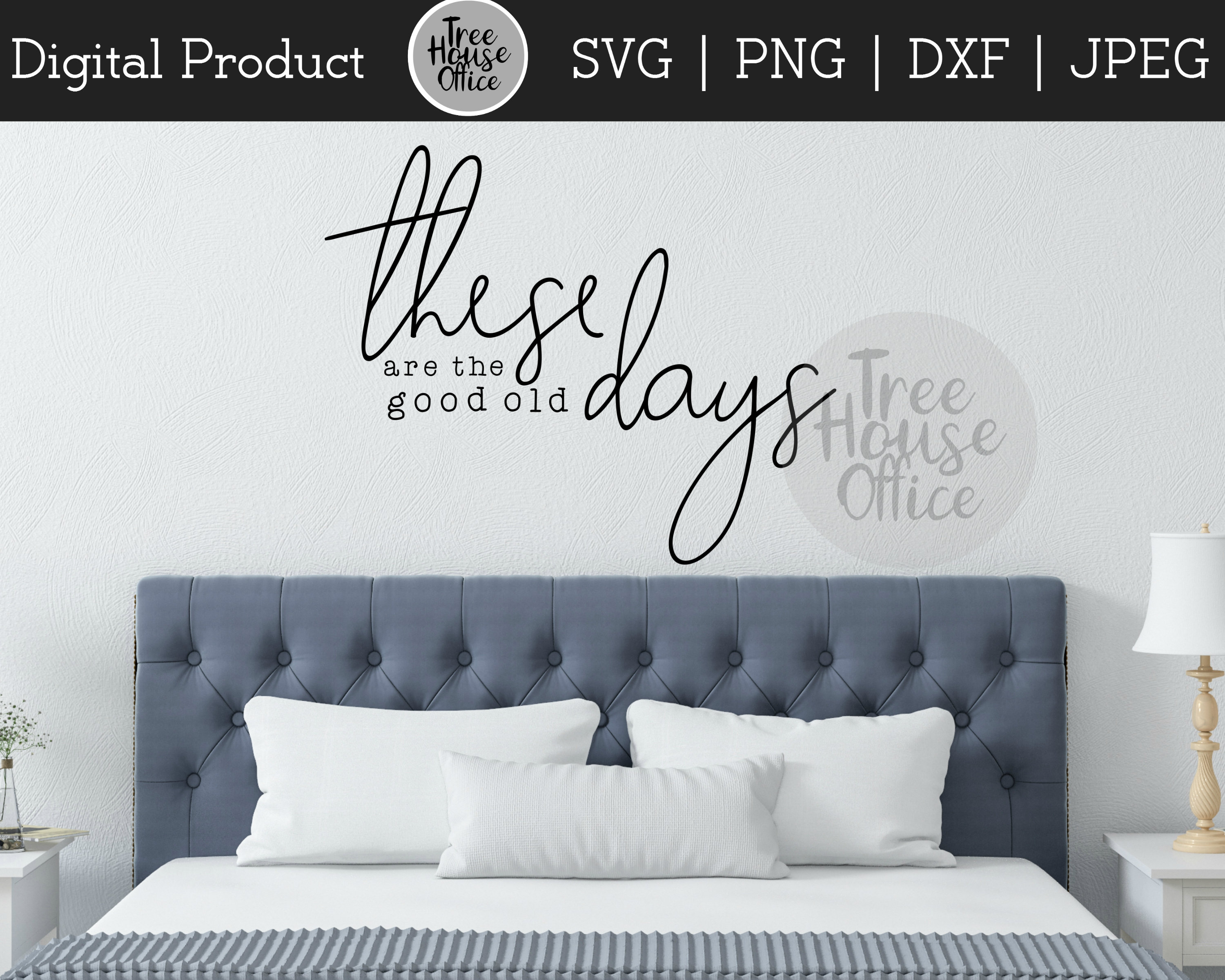 These Are the Good Old Days Svg/dxf/jpeg/png | Good Days Svg | Good Old ...