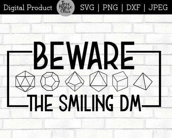 Funny Dnd Quote SVG Beware the Smiling DM Svg Dungeons and - Etsy