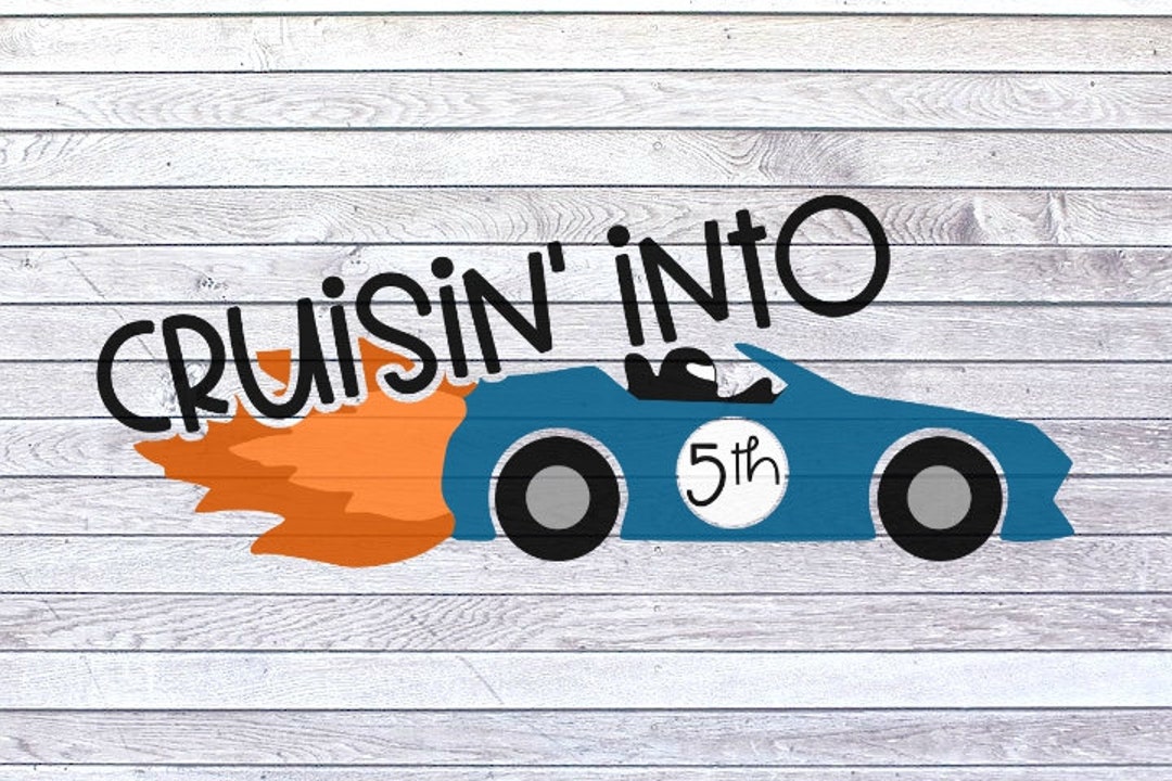 Cruisin Into 5th Grade Svg/dxf/png/jpeg | Fifth Grade | Back to School ...
