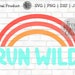 Run Wild SVG DXF PNG Jpeg My Child Nursery Rainbow Svg - Etsy