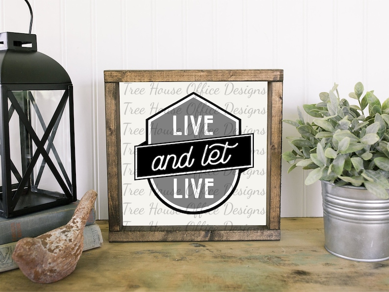 PRINTABLE Live and Let Live Sign PNG/JPEG Inspirational Wall - Etsy