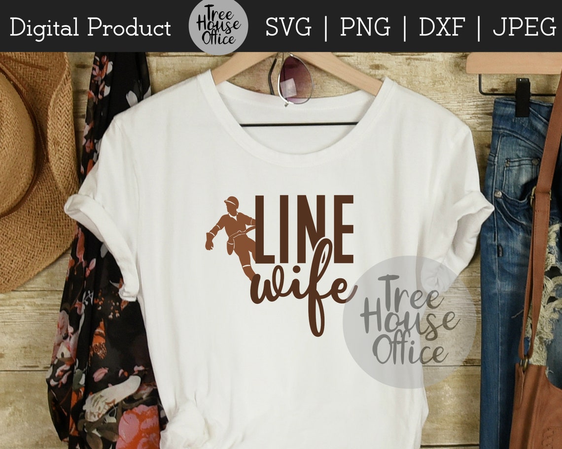 Line Wife SVG, PNG, Jpeg, Dxf, Lineman Wife Cut File, Lineman Wife Life ...