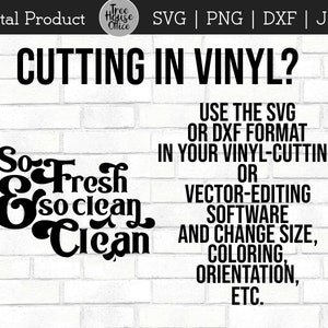 So Fresh and so Clean Clean SVG Dxf,png/,jpeg, Fresh & Clean Cut File ...