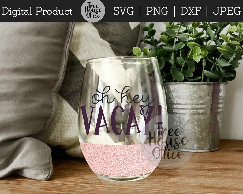 Oh Hey Vacay SVG Dxf/png/jpeg, Summer Vacation Svg, Spring Break Svg ...