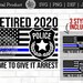 Police Retirement SVG DXF Png, Time to Give It Arrest Svg, Law ...