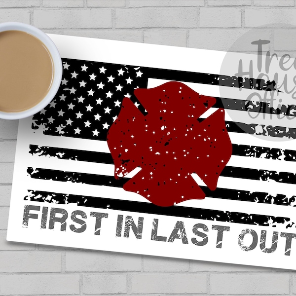 Firefighter First in Last Out Svg - Etsy