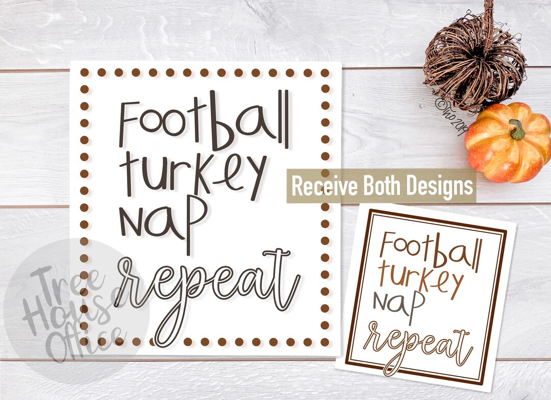 Football Turkey Nap Repeat SVG DXF PNG Jpeg | Thanksgiving Quote | Fall ...