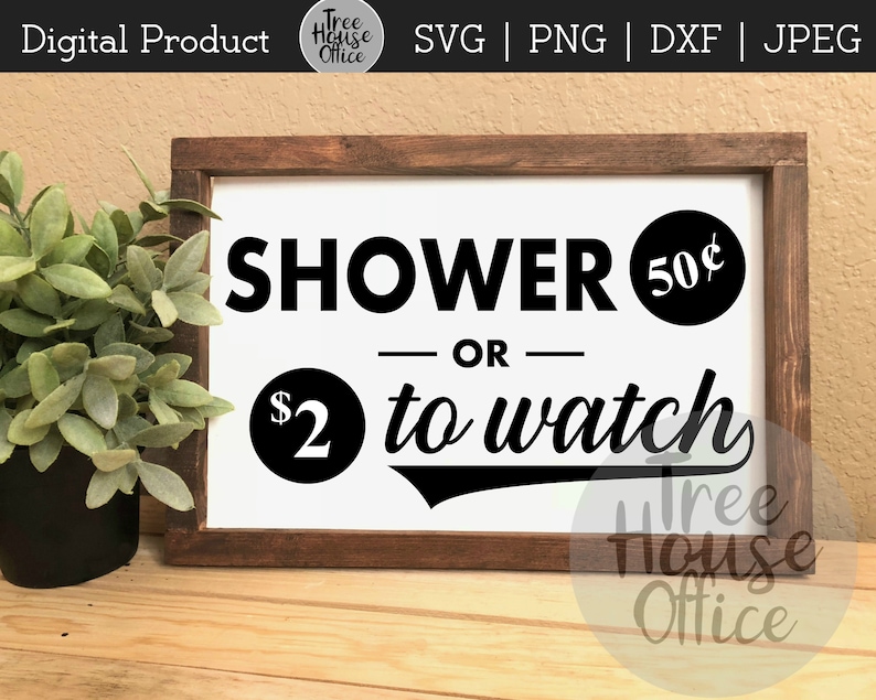 Funny Shower SVG Dxf/png/jpeg Funny Bathroom Sign Svg Shower - Etsy