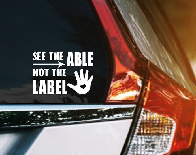 See the Able Not the Label Vinyl Decal, Special Needs Mom Sticker ...