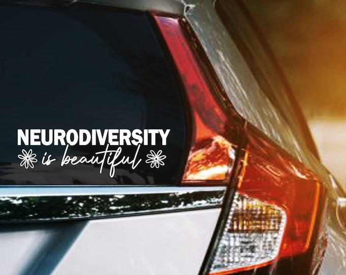 Neurodiversity is Beautiful Permanent Vinyl Decal, Neurodivergent Car ...