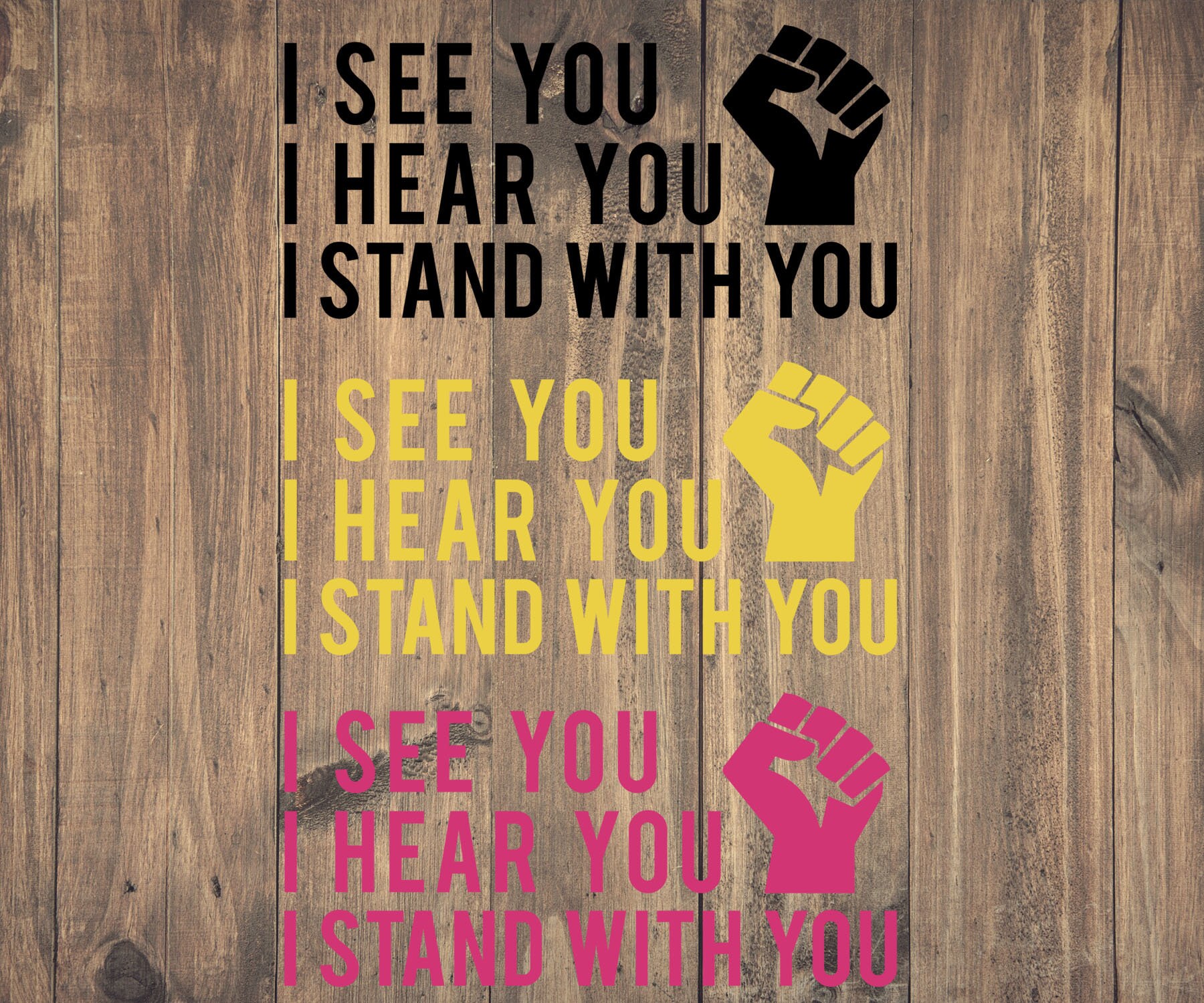 I See You I Hear You I Support You Vinyl Decal Black Lives - Etsy