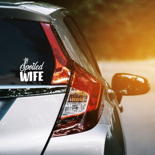 Spoiled Wife Vinyl Decal Funny Car Window Sticker Gifts for - Etsy