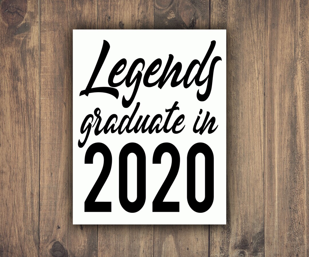 Legends Graduate in 2023 2024 Vinyl Decal, Custom Graduation Year Decal ...