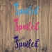 Spoiled Vinyl Decal, Queen Princess Crown Car Window Sticker, Spoiled ...