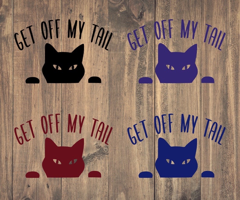 Get off My Tail Vinyl Decal, Funny Cat Car Window Sticker, Kitty Cat ...