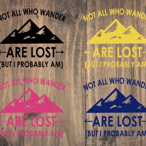 Not All Who Wander Are Lost but I Probably Am Vinyl Decal, Funny Car ...