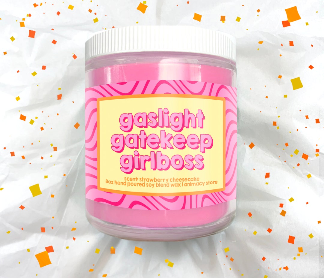 Gaslight, Gatekeep, Girlboss CANDLE! - 8 Oz Hand Poured Soy Blend Wax ...