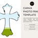 Canva Frame Template, Editable Photo Fill Cross, Create Your Own Drag ...