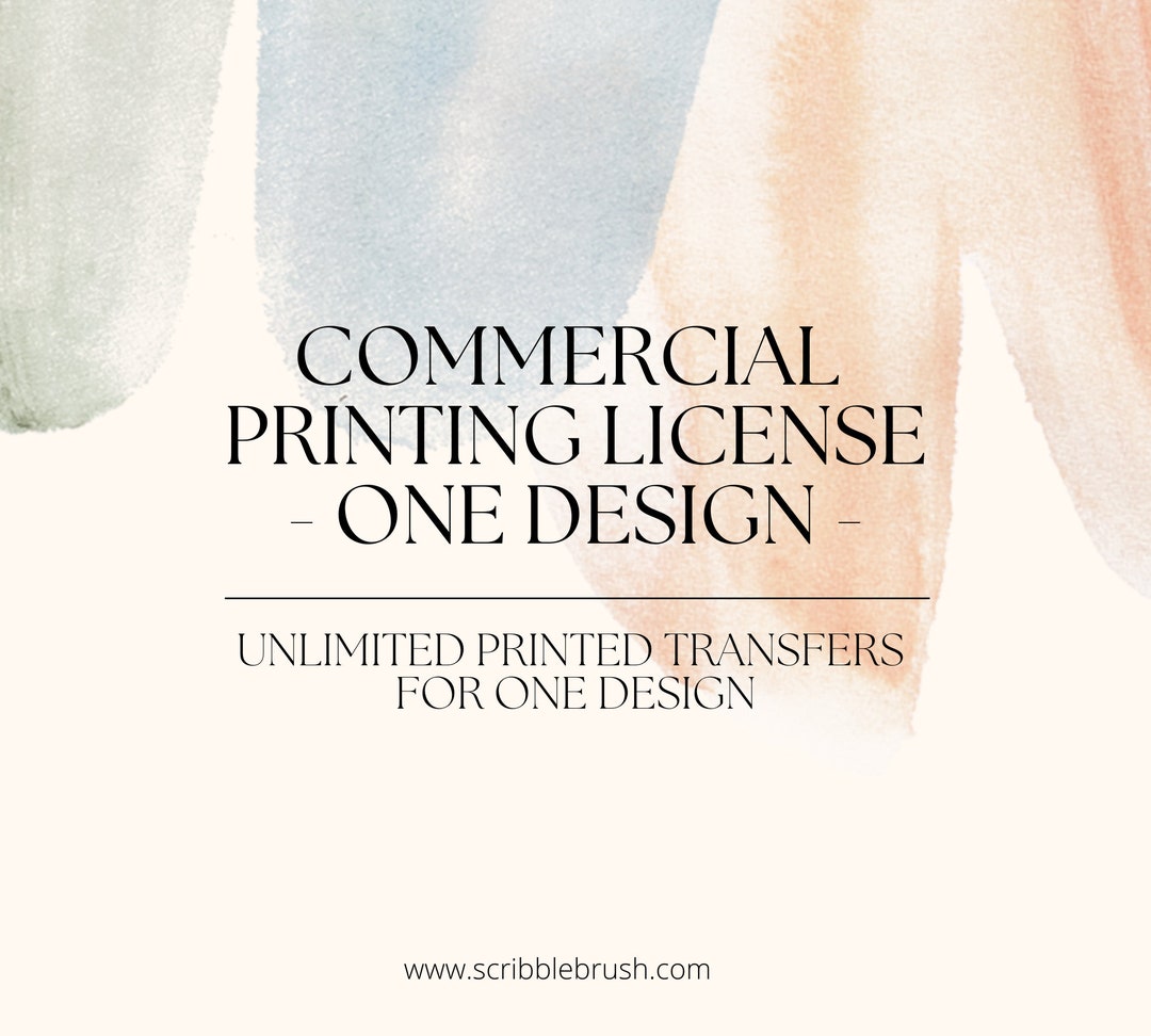 Commercial Printing License - ONE DESIGN, Unlimited Printed Transfers ...