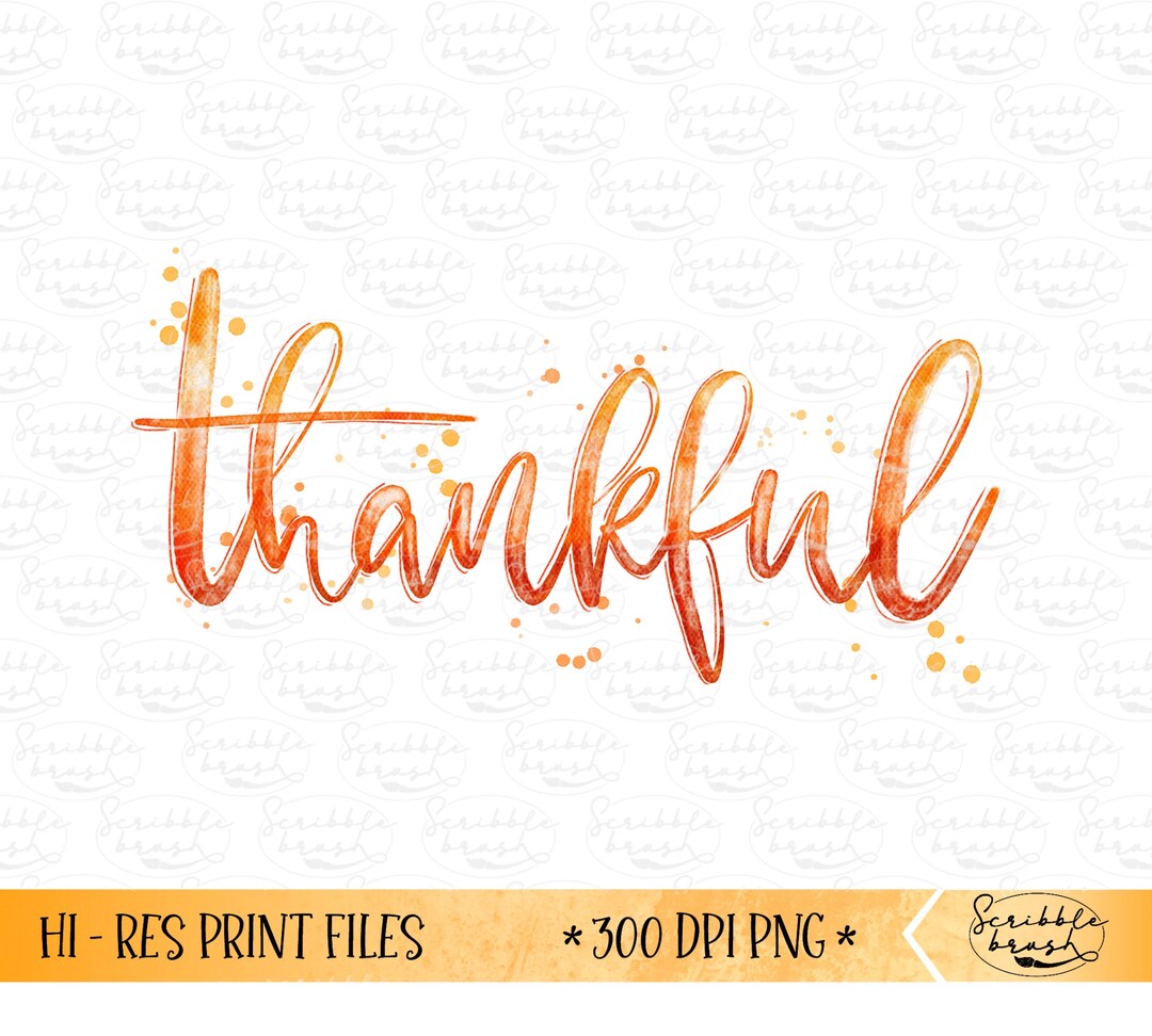 Watercolor Thankful Sublimation Design: Ombre Hand Lettered PNG ...