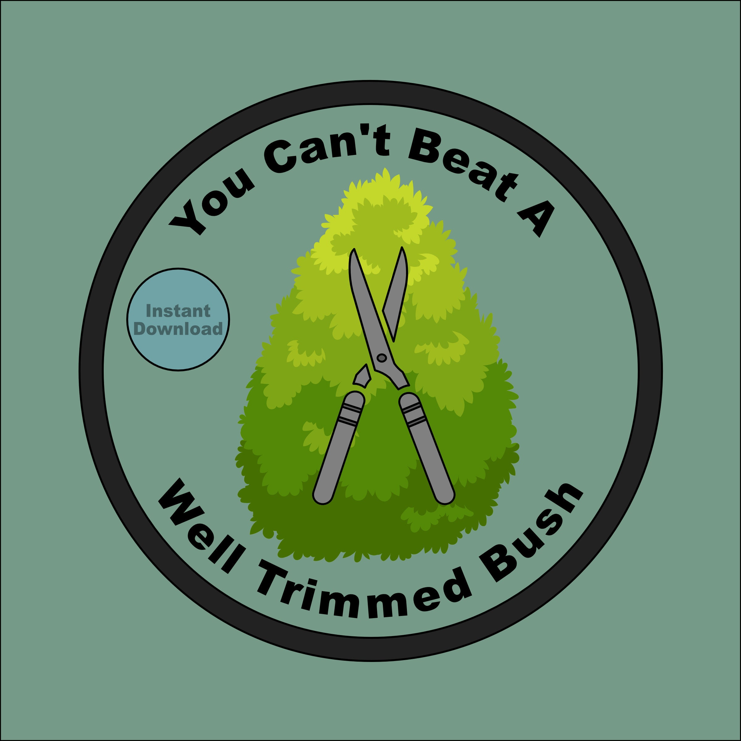 Well Trimmed Bush Printable Digital Download-png/svg/vinyl/sublimation ...