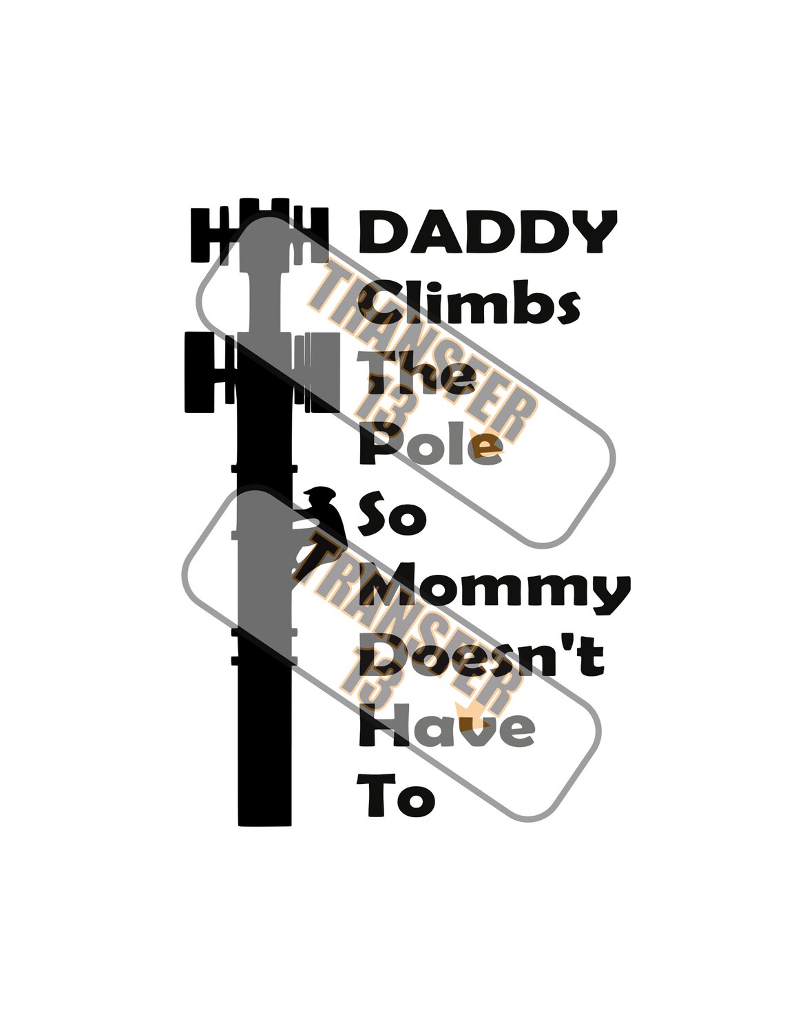 Tower Climber daddy Climbs the Pole Digital Download-png/svg/vinyl ...