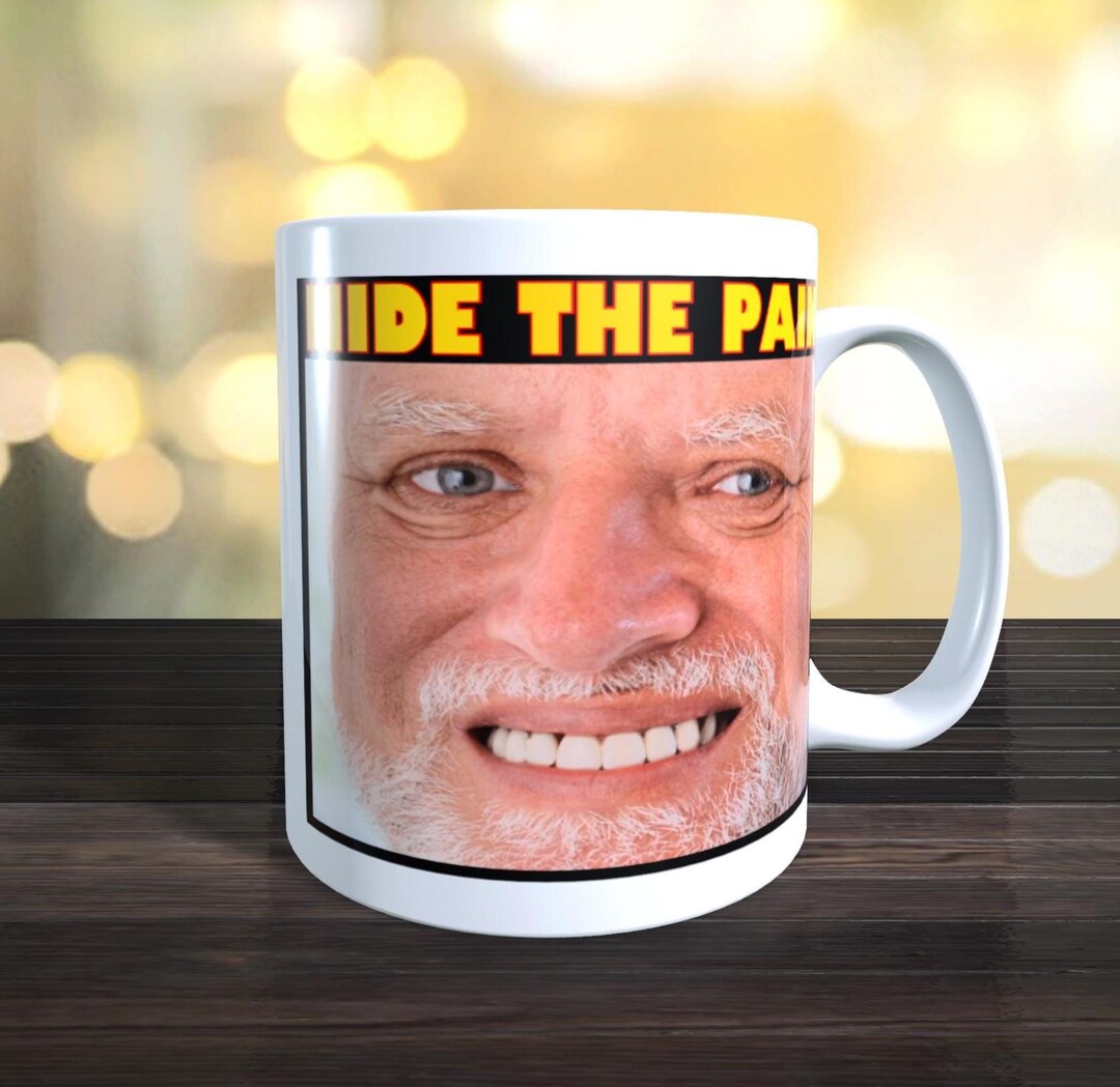 Hide the Pain Harold, Mug, Meme. Image on Both Sides. - Etsy Canada