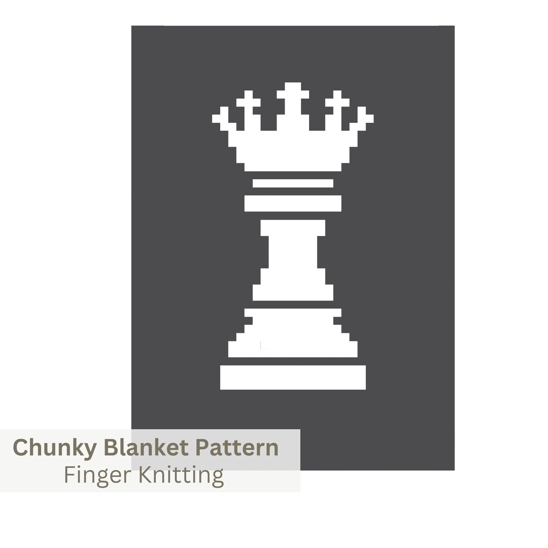 Chess Piece Chunky Blanket Pattern: Finger Knitting Tutorial (PDF ...