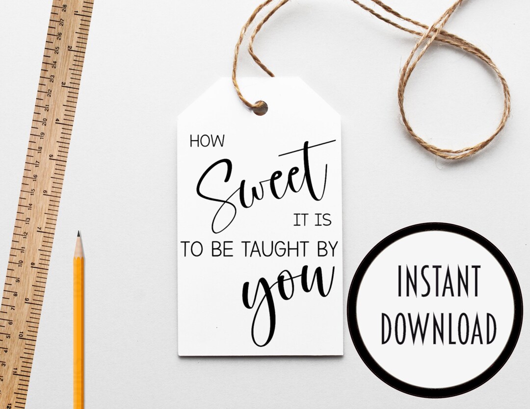 Teacher Appreciation Gift Tag "how SWEET It is to Be Taught by You ...