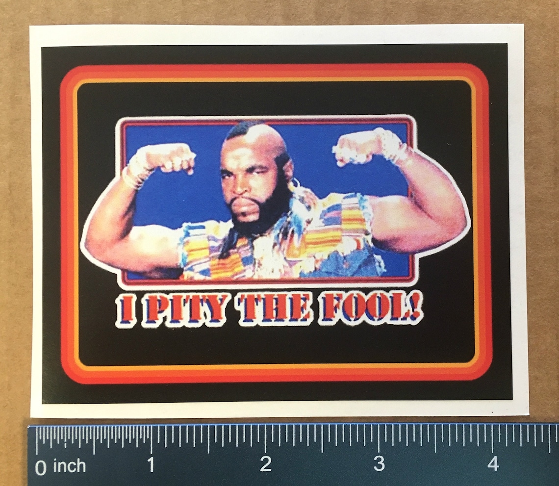 4.25 Classic Mr. T i Pity the Fool Vinyl - Etsy