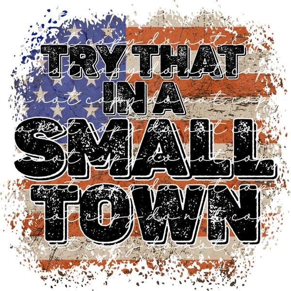 Try That in a Small Town Svg - Etsy