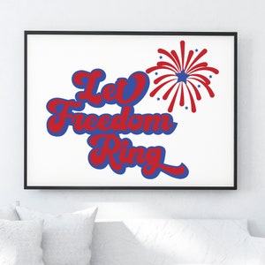Let Freedom Ring Firework SVG - 4th of July SVG - Red, White & Blue ...