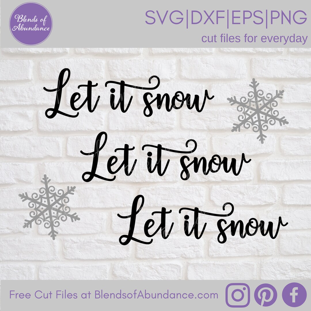 Let It Snow Snowflakes Svg - Snowflake SVG - Let It Snow SVG ...