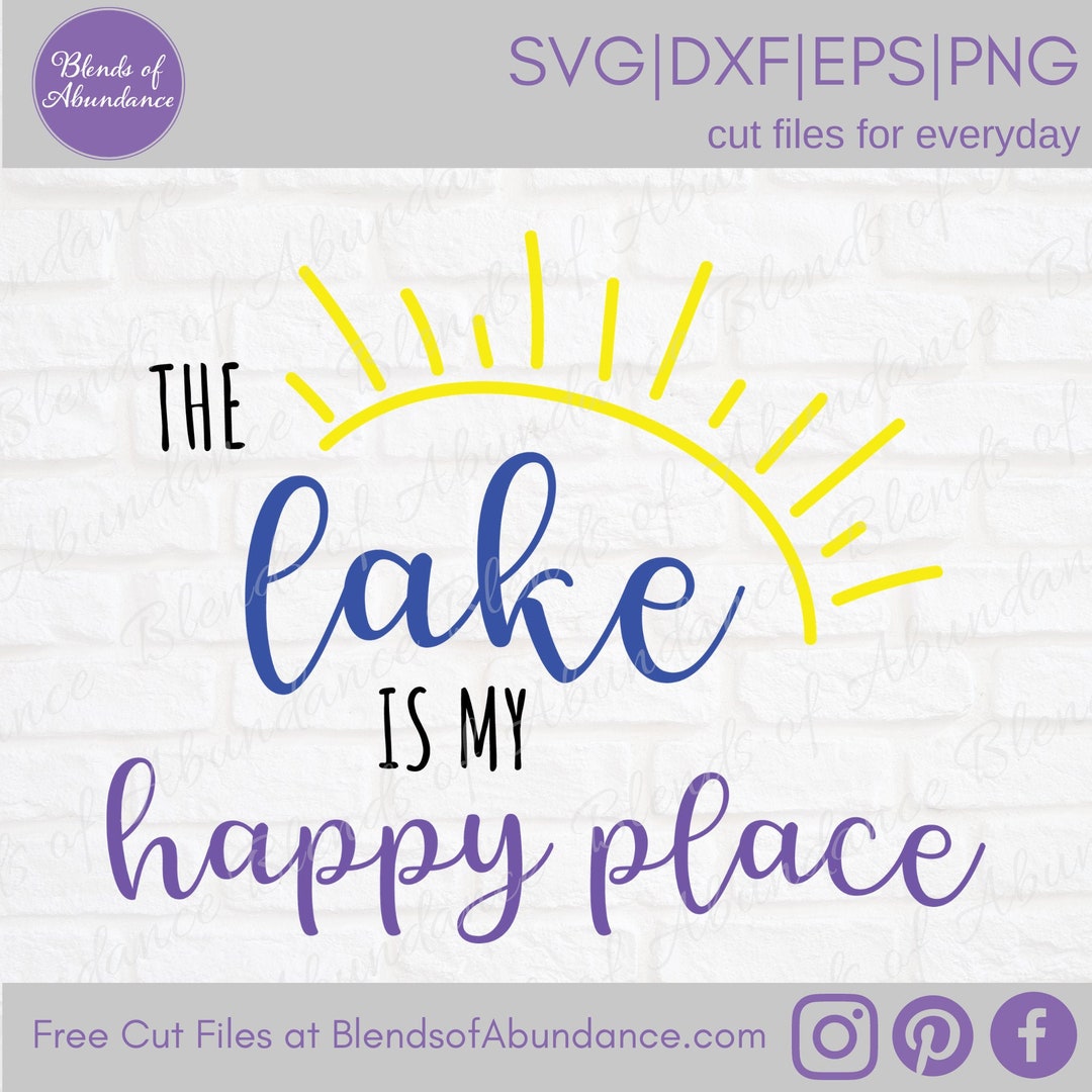 The Lake is My Happy Place SVG - Lake is Happy Place Sign SVG ...