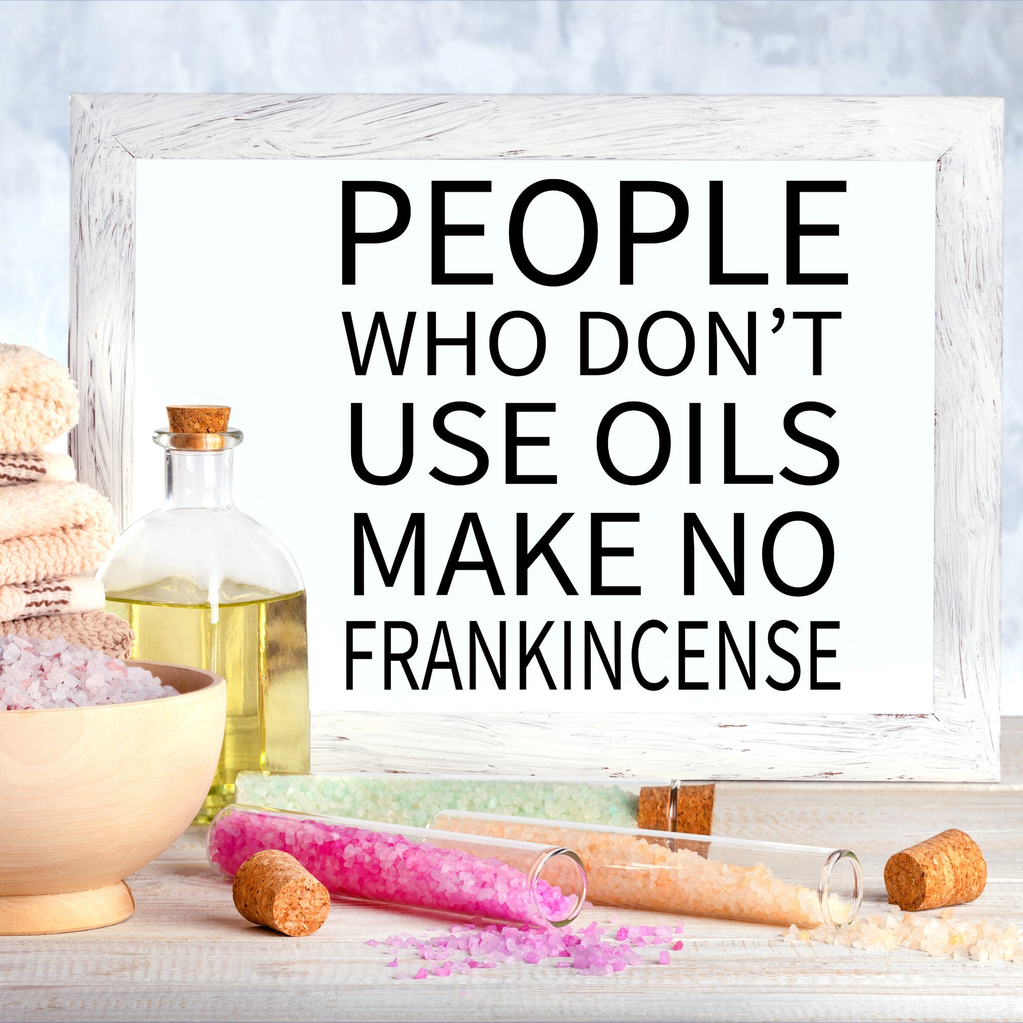 People Who Don't Use Oils Make No Frankincense SVG | Etsy